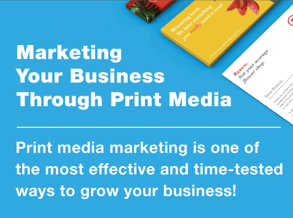 Marketing Your Business Through Print Media - Printivity Insights